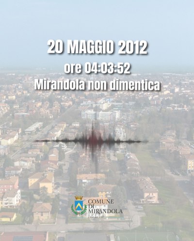 Mirandola ricorda la prima scossa di terremoto dello scorso 20 Maggio ...